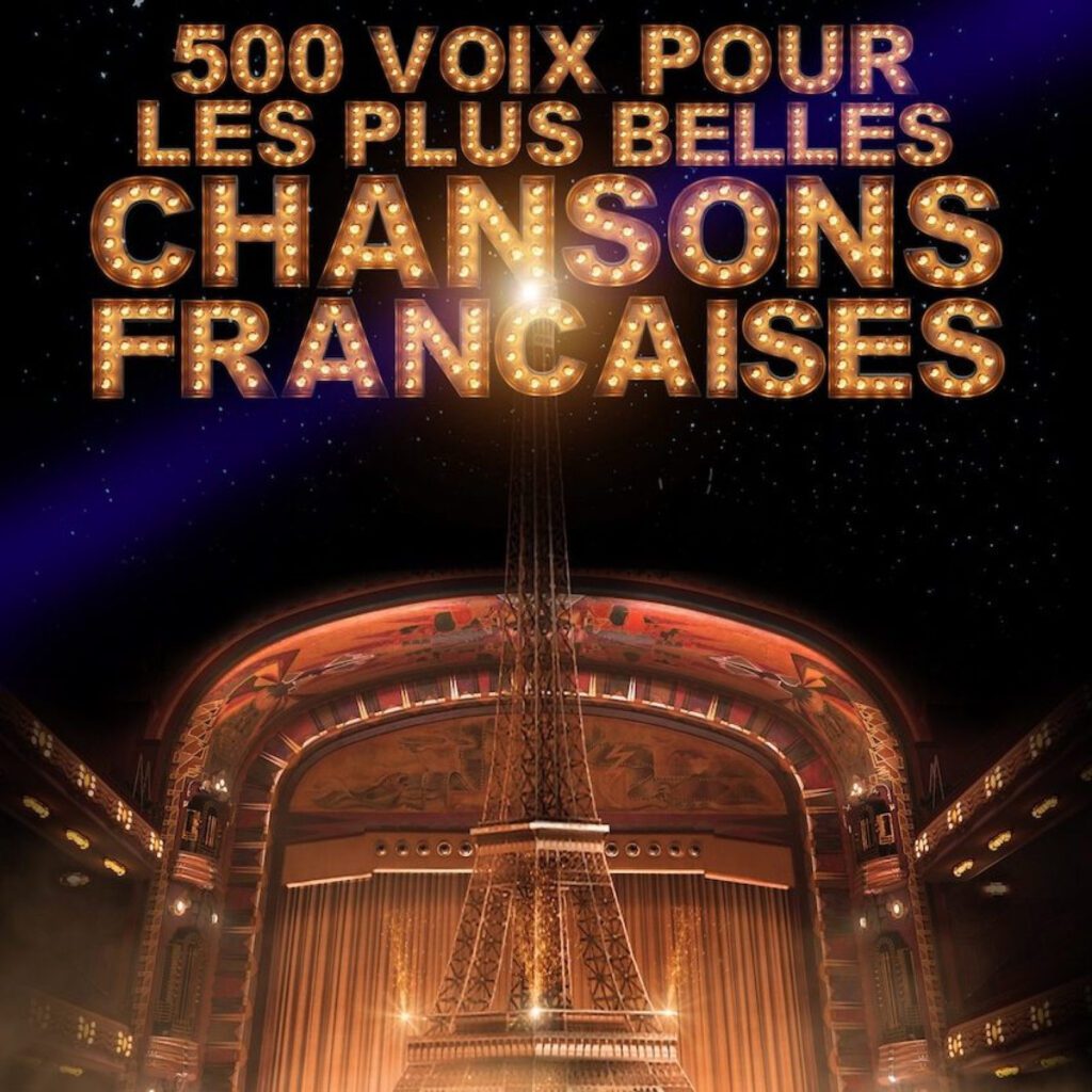 500 voix pour les plus belles chansons françaises - Zénith de Lille